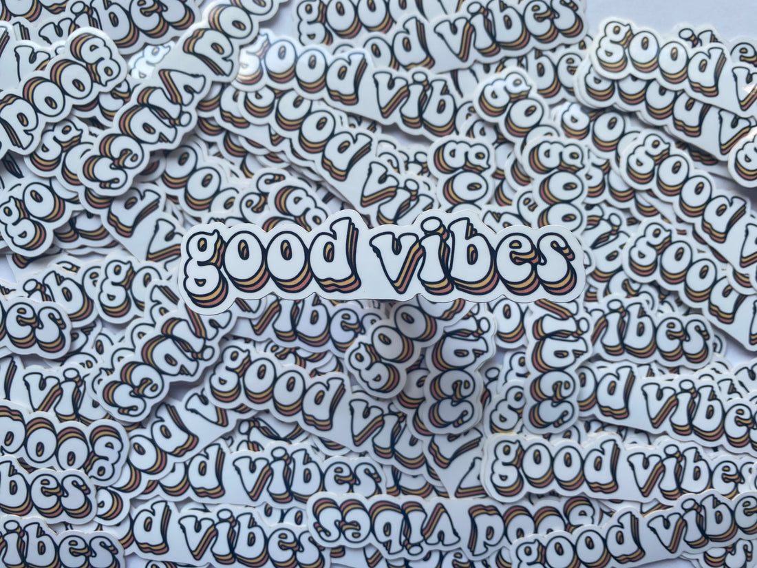 good vibes sticker – Hailey's Stickers